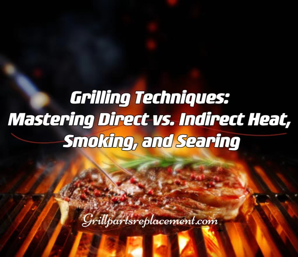 Grilling Techniques: Mastering Direct vs. Indirect Heat, Smoking, and – GrillPartsReplacement ...